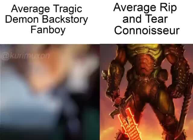 Average Tragic Average Rip Demon Backstory and Tear Fanboy Connoisseur ...