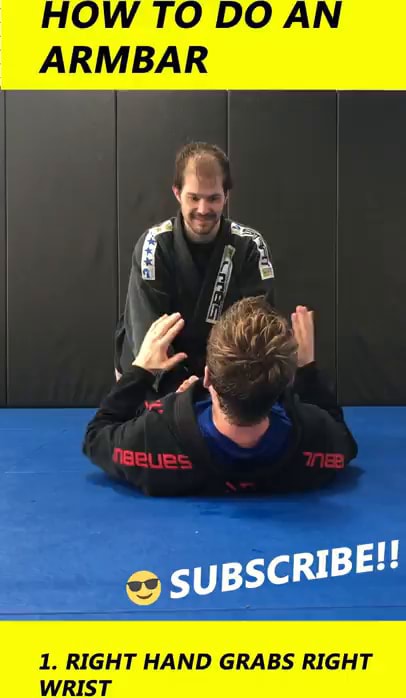 HOW TO DO AN ARMBAR sUBSCRIBE! 1. RIGHT HAND GRABS RIGHT WRIST - iFunny
