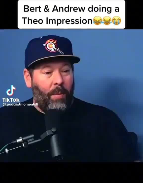 Bert & Andrew doing a Theo Impression I TikTok - iFunny