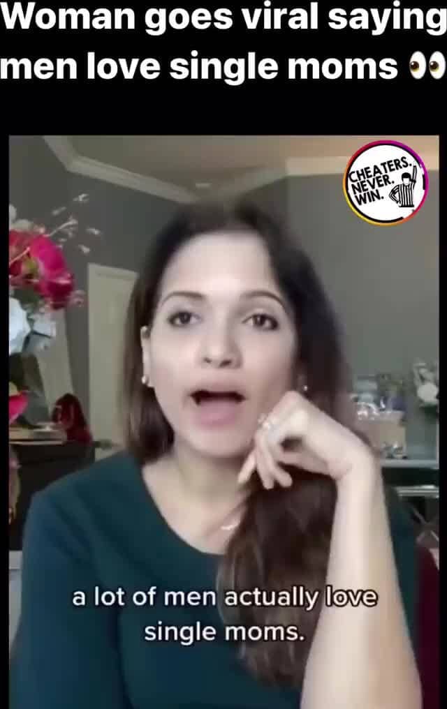 Woman goes viral saying men love single moms 99 Ni a lot of men actually love single moms. - iFunny