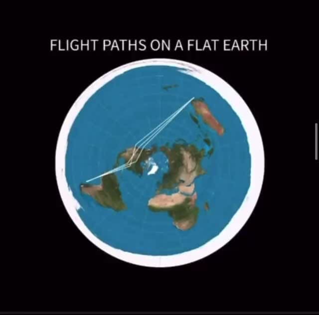 FLIGHT PATHS ON A FLAT EARTH - iFunny