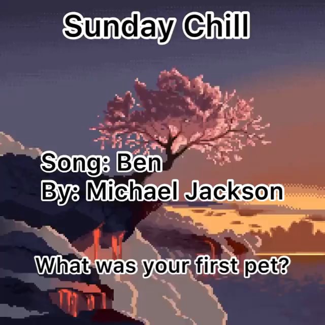 Suncky Chill Bye Michael Jackson WhEE Was Wour IPst pke - iFunny
