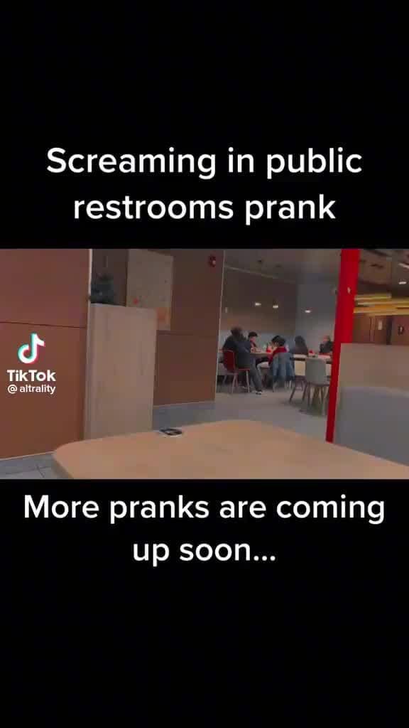 Screaming in public restrooms prank TikTok More pranks are coming up soon... - iFunny