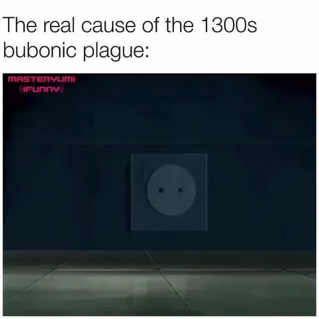 The real cause of the 1300s bubonic plague: - iFunny