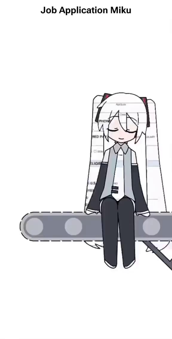 Job Application Miku - iFunny