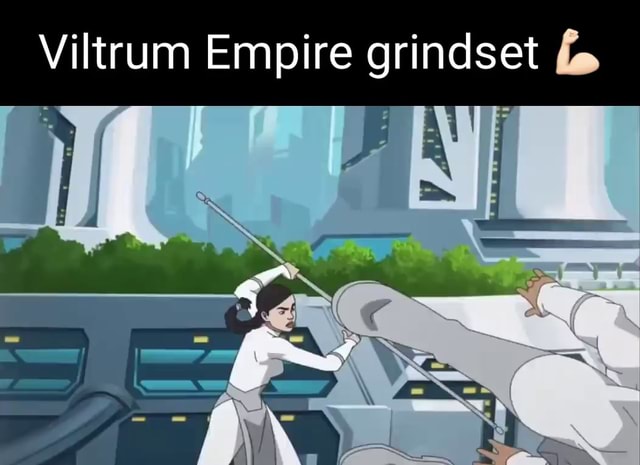 Viltrum Empire grindset - iFunny