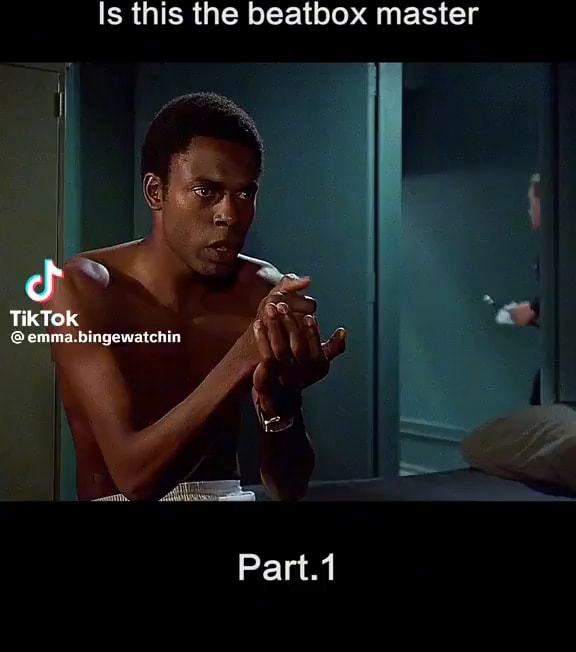 Is this the beatbox master Part.1 - iFunny