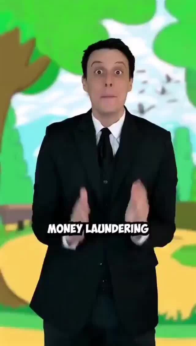 MONEY, LAUNDERING di - iFunny