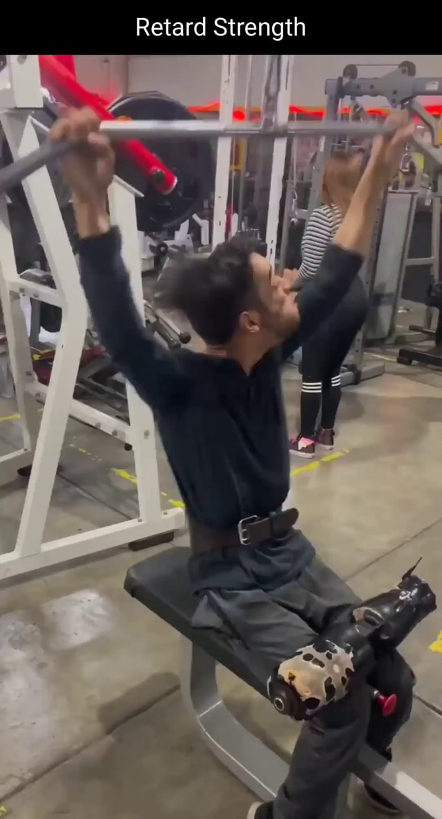 Retard Strength - iFunny