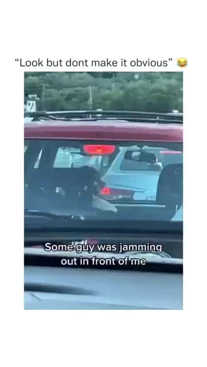 "Look but dont make it obvious" - iFunny