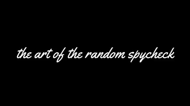 The art of the random spycheck - iFunny