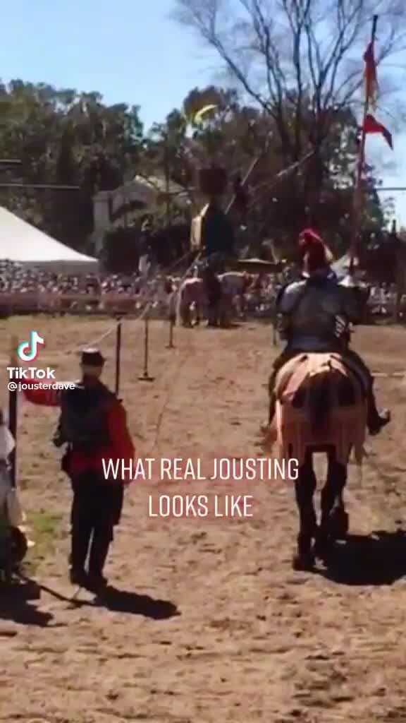 TikTok F* @jousterdave- WHAT REAL JOUSTING LOOKS LIKE - iFunny
