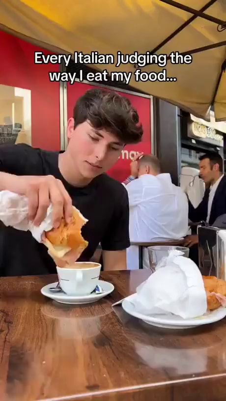 Every Italian judging the way I eat my food... - iFunny