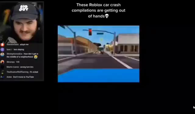 These Roblox car crash compilations are getting out of hands - iFunny