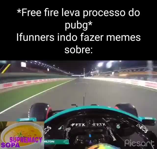*Free fire leva processo do pubg* Ifunners indo fazer memes sobre: - iFunny