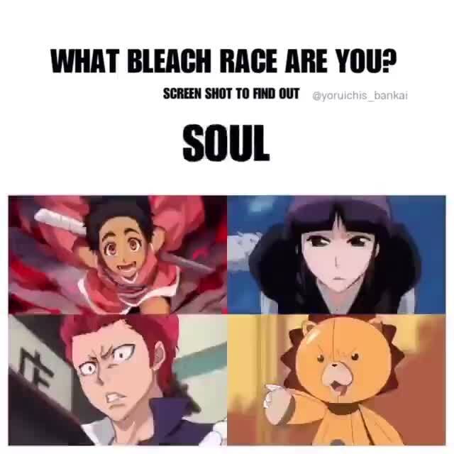 WHAT BLEACH RACE ARE YOU? 'SCREEN SHOT TO FIND OUT FULLBRINGER - iFunny