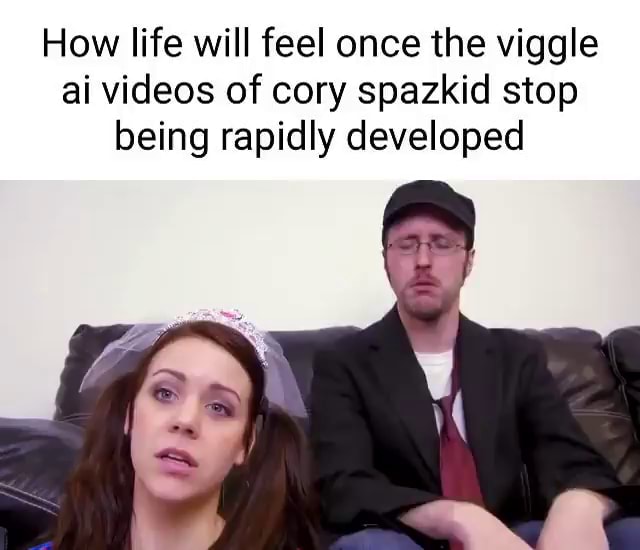 How life will feel once the viggle ai videos of cory spazkid stop being ...
