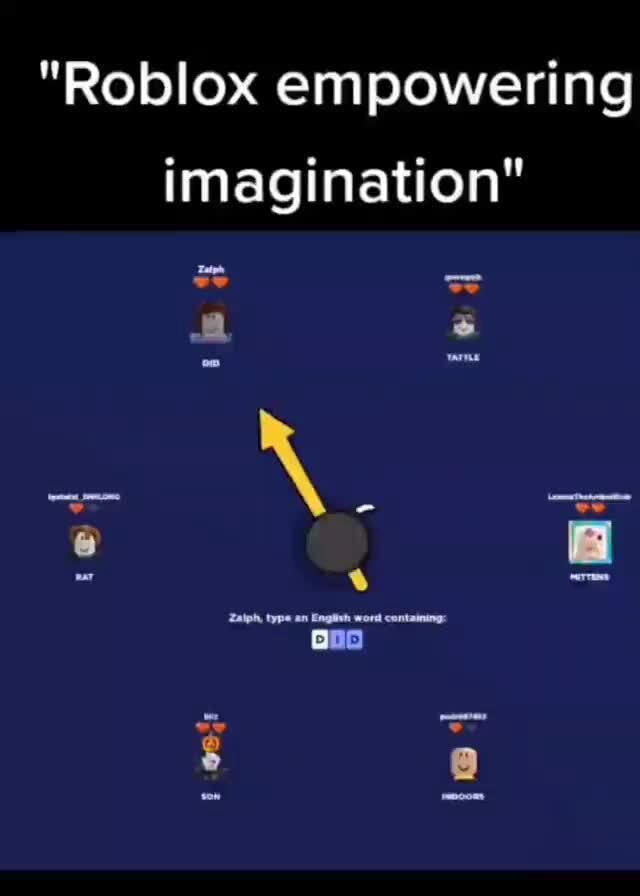 "Roblox empowering imagination" - iFunny