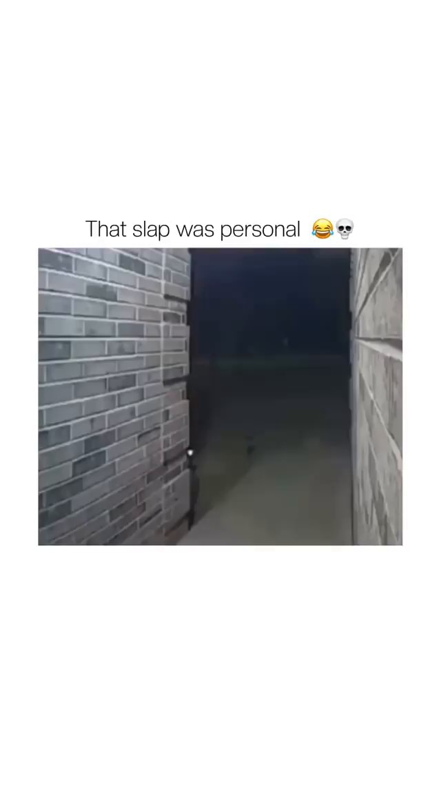 That slap was personal - iFunny