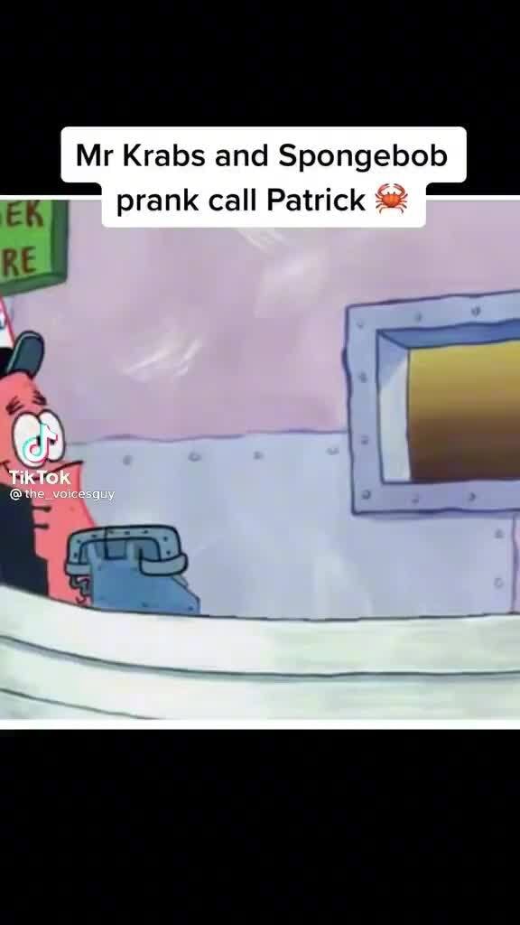 Mr Krabs and Spongebob prank call Patrick - iFunny