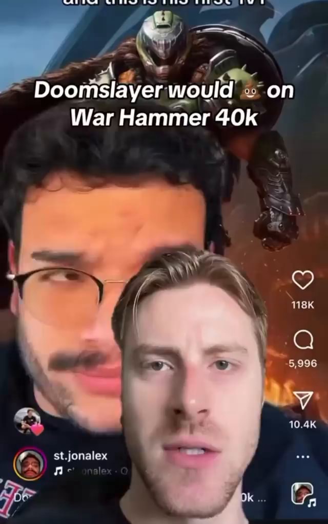 Doomslayer would on War Hammer OF St.jonalex - iFunny