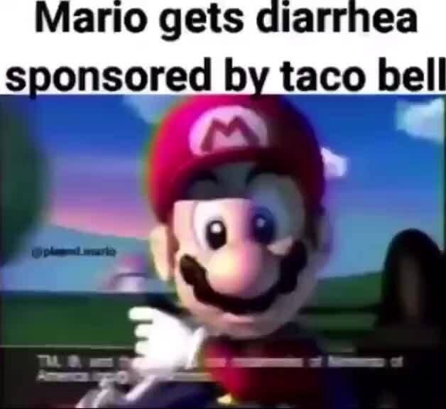 Mario gets diarrhea sponsored by taco bel - iFunny