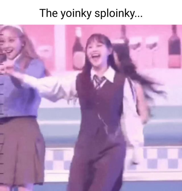 The yoinky sploinky... - iFunny