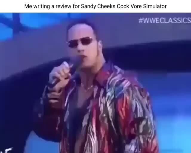 Me Writing A Review For Sandy Cheeks Cock Vore Simulator Wweclassics