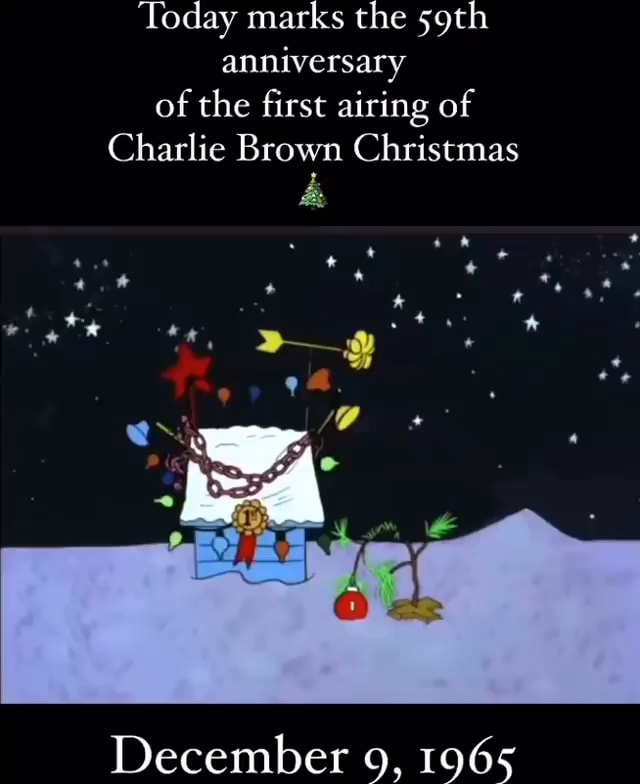 'Today marks the s9th anniversary of the first airing of Charlie Brown ...