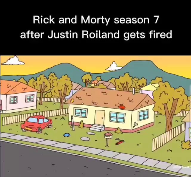 Rick and Morty season 7 after Justin Roiland gets fired - iFunny