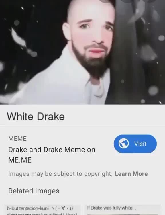 White Drake MEME Drake and Drake Meme on ME ME Visit Images may be ...