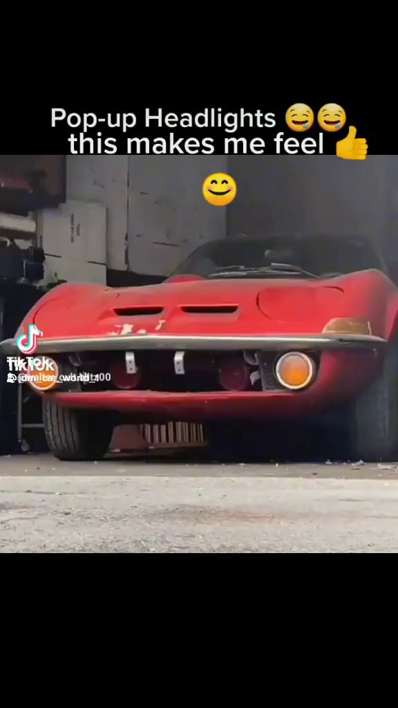 Pop-up Headlights this makes me feel world - iFunny