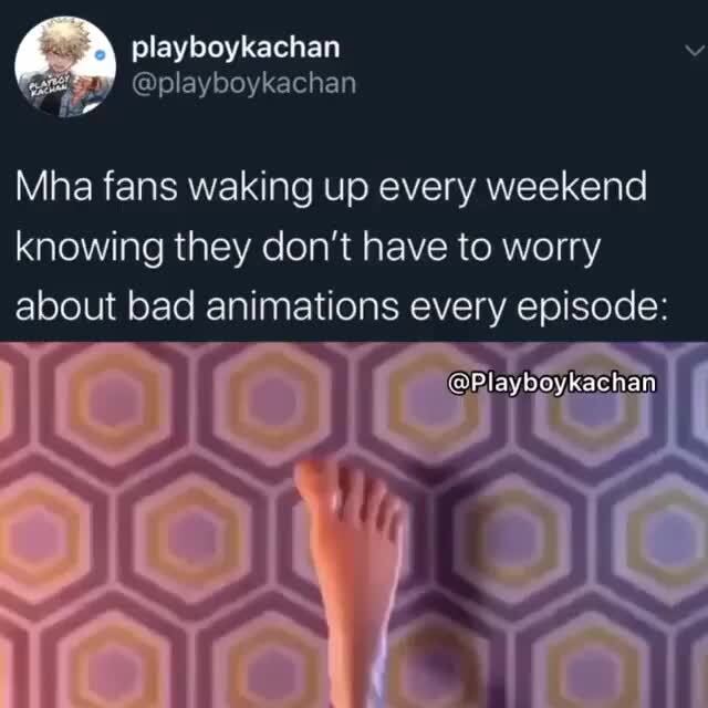 One of the best animes I ever seen.. - Mha fans waking up every weekend ...