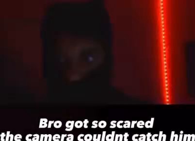 Bro got so scared the camera couldnt catch him - iFunny