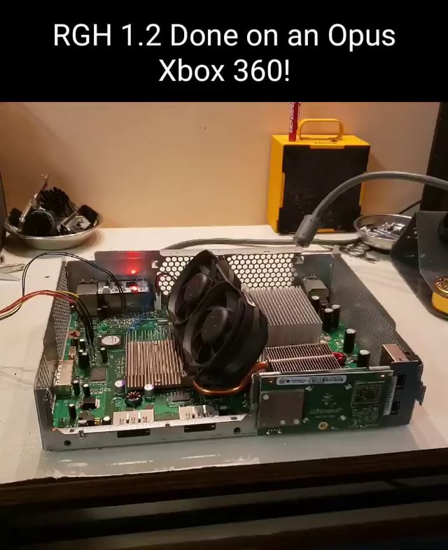 RGH 1.2 Done on an Opus Xbox 360! - iFunny