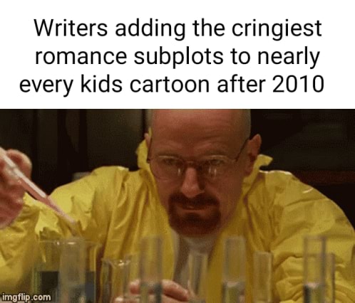 Writers adding the cringiest romance subplots to nearly every kids ...