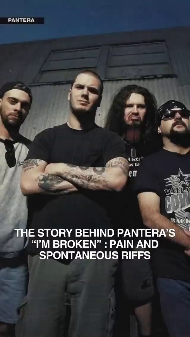 PANTERA THE STORY BEHIND PANTERA'S / "PM BROKEN" PAIN AND SPONTANEOUS ...