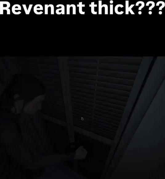 Revenant thick??? - iFunny