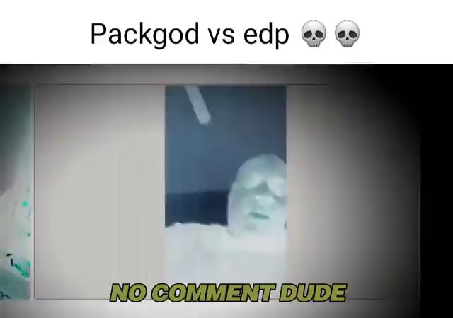 Packgod vs edp es es" - iFunny