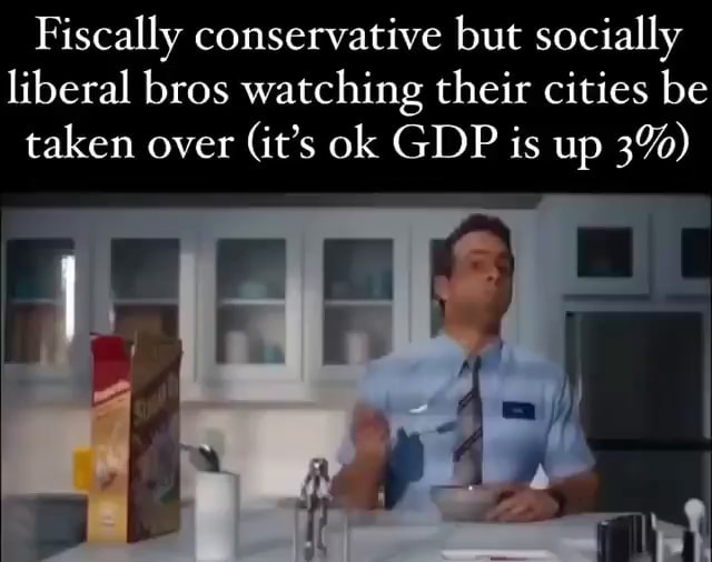Fiscally Conservative But Socially Liberal Bros Watching Their Cities
