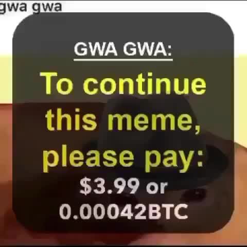 To continue this meme, please pay: - iFunny