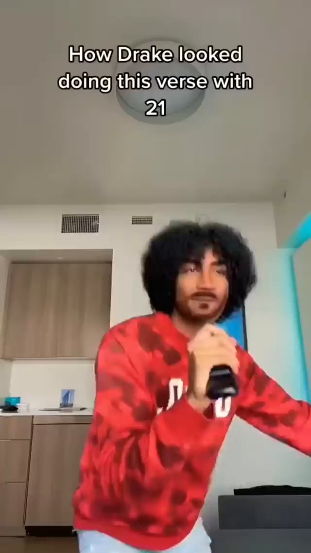 How Drake looked doing this verse with 21 - iFunny