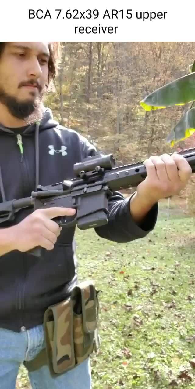 BCA 7.62x39 AR15 upper receiver - iFunny