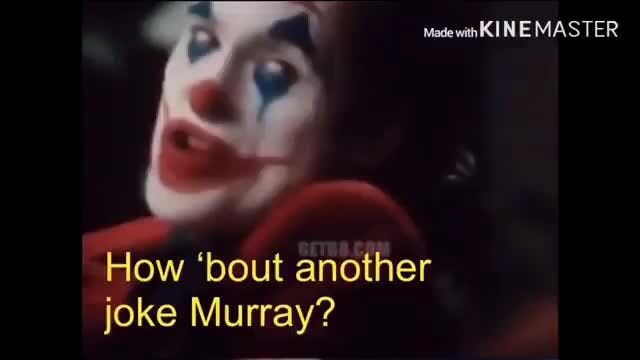 How 'bout another joke Murray? - iFunny