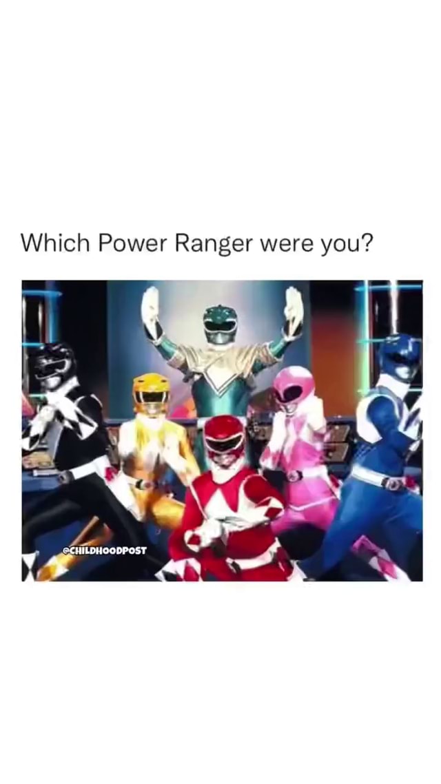 Which Power Ranger were you? - iFunny