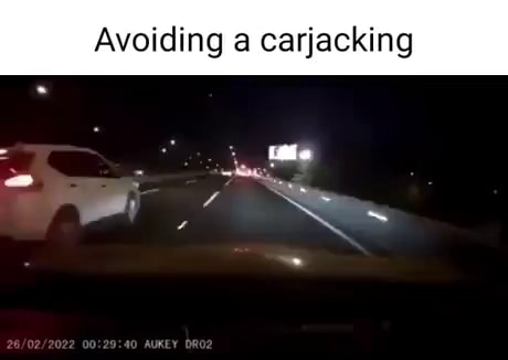 Avoiding a carjacking - iFunny