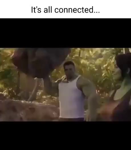 It's all connected... - iFunny
