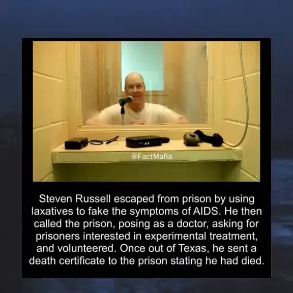 Steven Russell escaped from prison by using laxatives to fake the ...