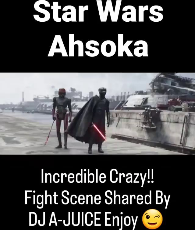 Star Wars Ahsoka IN, Incredible Crazy!! Fight Scene Shared By DJ A ...