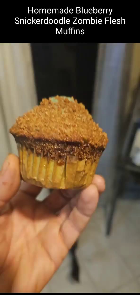 Homemade Blueberry Snickerdoodle Zombie Flesh Muffins - iFunny